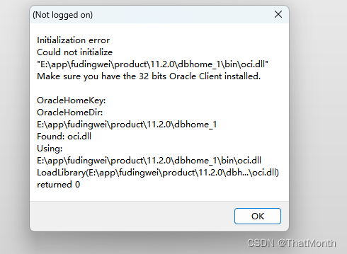 PLSQL登录报错，lnitialization errorCould not initialize“oci.dll“Make sure you have the 32 bits Oracle ...