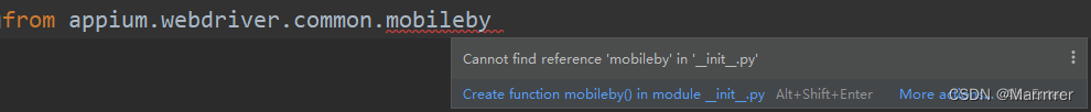 Python：导入appium.webdriver.common.mobileby时提示 Cannot find reference ‘mobileby‘ in ‘__init__.py ...