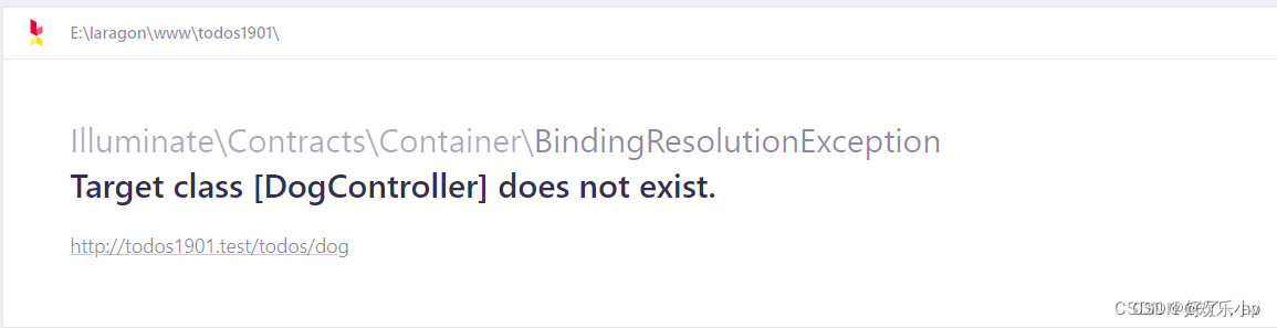Illuminate\Contracts\Container\BindingResolutionExceptionTarget class [DogController] does not ...