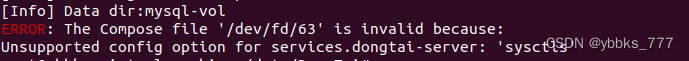 docker-compose安装报错：Unsupported config option for services.dongtai-server: ‘sysctls‘_unsupported ...