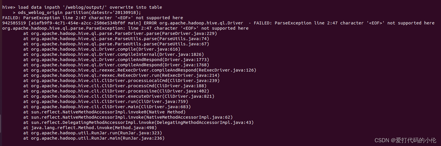 ERROR org.apache.hadoop.hive.ql.Driver - FAILED: ParseException line 2:47 character ‘＜EOF＞‘ not ...