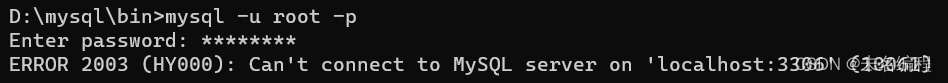 【已解决】ERROR 2003 (HY000): Can‘t connect to MySQL server on ‘localhost:3306‘ (10061)_不能够连接数据库服务on ...