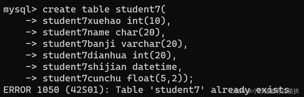 数据库错误ERROR 1050 (42S01): Table ‘student7‘ already exists_mysql插入数据为啥显示table student already ...