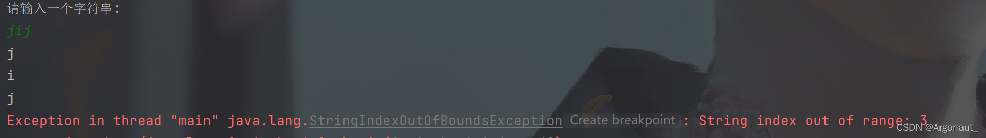 Java报错笔记01:string Index Out Of Range3string Index Out Of Range 3 Csdn博客
