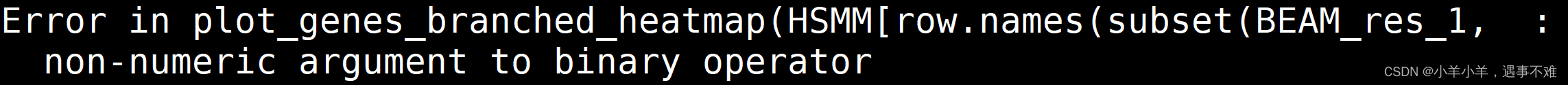 Error in plot_genes_branched_heatmap(HSMM[row.names(subset(BEAM_res_1, : non-numeric argument to ...