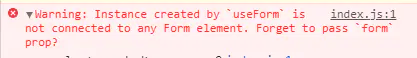 解决 Antd 报错Warning:Instance created by `useForm` is not connect to any Form element_warning ...
