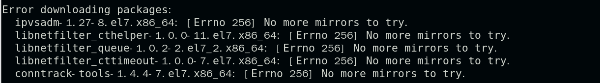 已解决：Error downloading packages: libnetfilter_queue-1.0.2-2.el7_2.x86_64: [Errno 256] No more xxx ...