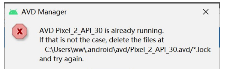 虚拟机报错：AVD xxx is already running.If that is not the case, delete the files_is already running ...