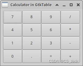 Gtk+-3.0实例4.使用GtkGrid和GtkTable制作简单计算器界面_gtk3.0教程-CSDN博客
