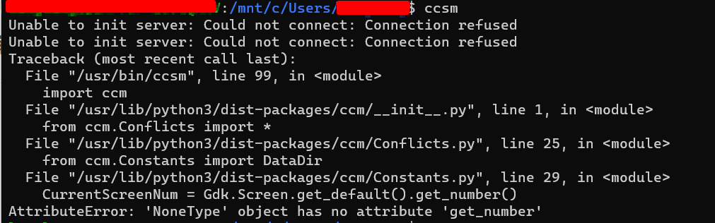 【WSL2 ccsm】解决输入ccsm出现AttributeError: ‘NoneType‘ object has no attribute ‘get_number‘_ccsm unable ...