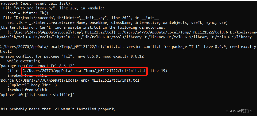 This probably means that Tcl wasn‘t installed properly._version conflict for package "tcl": have ...