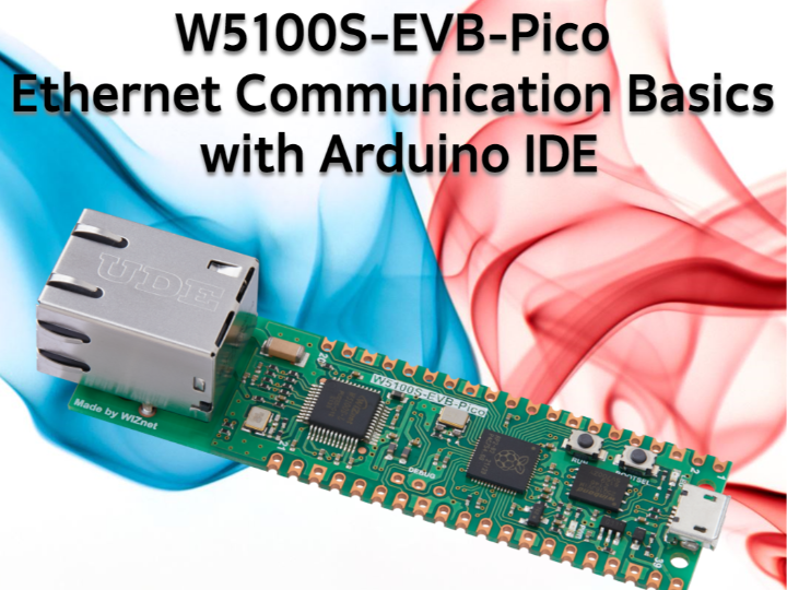 使用 Arduino IDE 的 W5100S-EVB-Pico 以太网通信基础知识_w5100s通信-CSDN博客