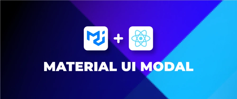 使用Material UI模态框，打造精美弹窗效果的秘密-CSDN博客