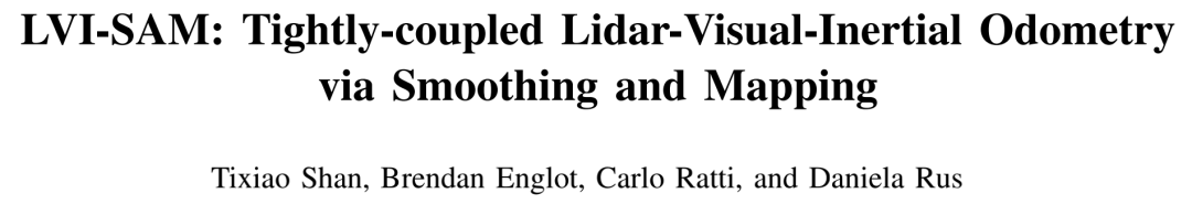 LVI-SAM：紧耦合的激光视觉惯导SLAM系统（Tixiao Shan新作，已开源）_zed2 lvi-sam-CSDN博客