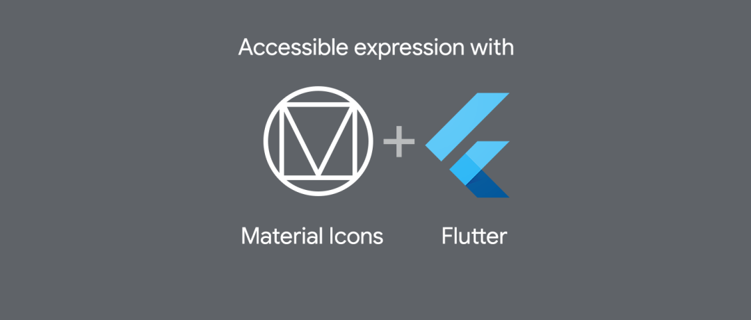Flutter 圆角借助 Material 图标和 Flutter 实现无障碍表达 Csdn博客