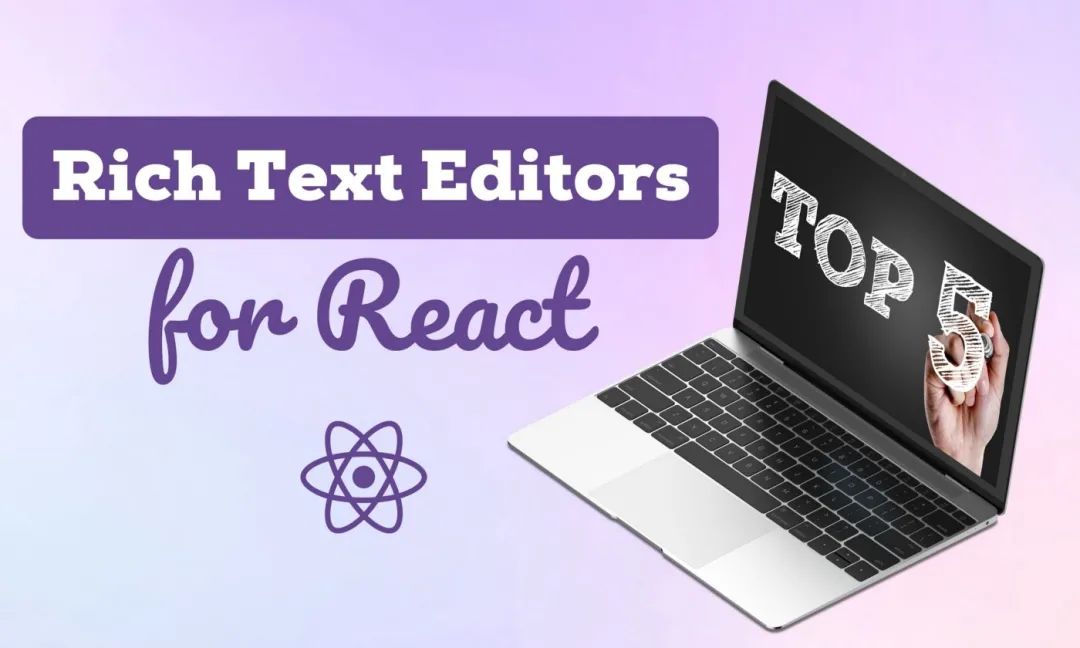 2021 年 React 的 5 大富文本编辑器 Csdn博客 