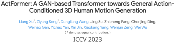 ICCV 2023 | Actformer：从单人到多人，迈向更加通用的3D人体动作生成-CSDN博客