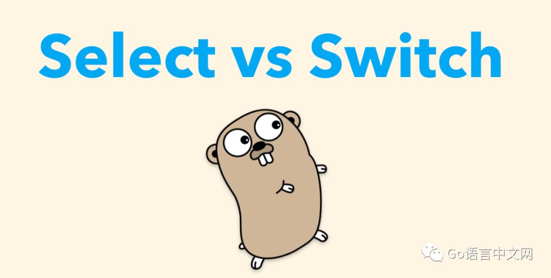 go select 与 for 区别_一文掌握 Go 语言 Select 的四大用法-CSDN博客