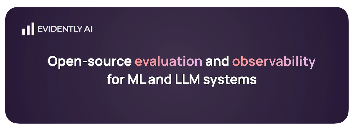 Evidently AI：开源机器学习和LLM可观测性框架-CSDN博客