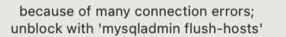 【解决】mysqladmin flush-hosts-CSDN博客