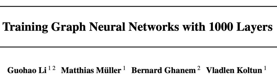 ICML'21 1000层GNN！单块GPU即可训练！-CSDN博客