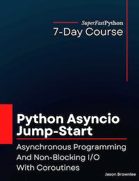 【Python Asyncio: The Complete Guide】_a guide to asynchronous ...