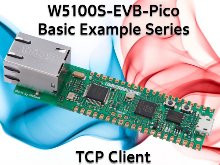 W5100S-EVB-Pico：释放 TCP 客户端的力量_5100s模块tcp服务器监测客户端在线的方式-CSDN博客