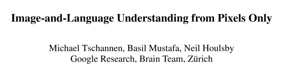 超越CLIP！谷歌大脑多模态学习新作CLIPPO：仅从像素理解图像和语言-CSDN博客