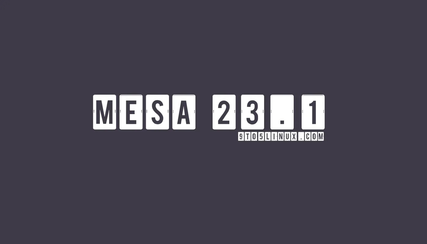 Mesa3D发布了基于Linux的Mesa 23.1开源图形堆栈_mesa3d virtual box-CSDN博客