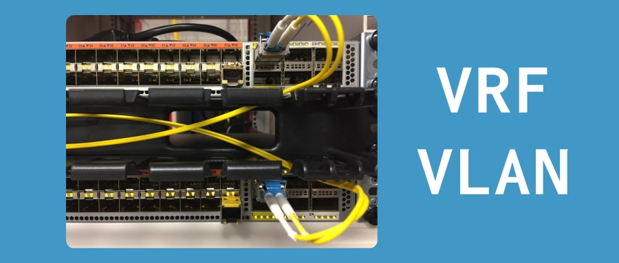 同样都是用于分割网络流量的技术，VRF和VLAN有啥区别？_vrf和vlan区别-CSDN博客