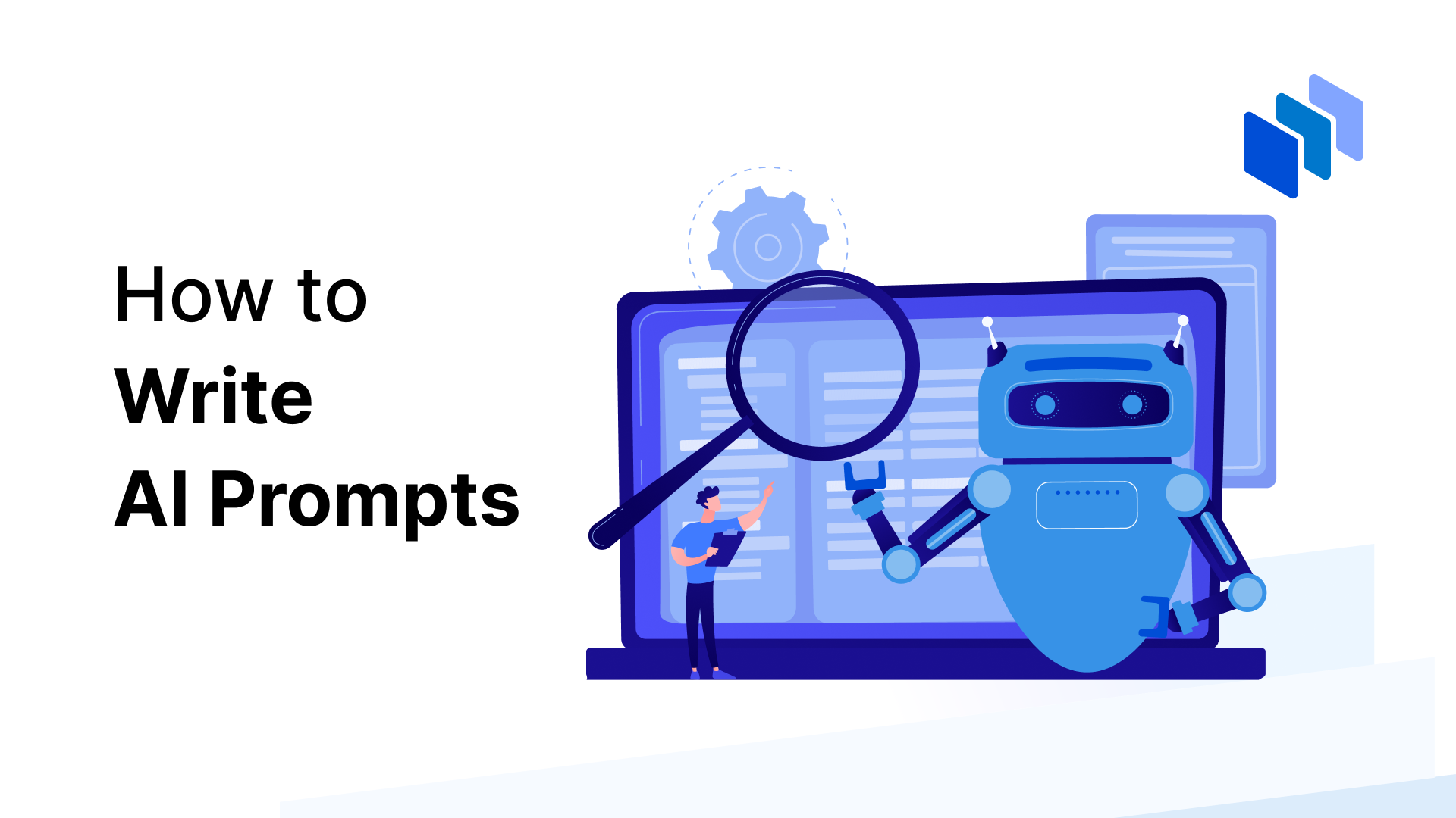 从入门到精通：如何写好AI大模型的提示词（Prompt），让AI更懂你（内附通用写法模板，提升AI响应质量）_如何写出有效的prompt提示词-CSDN博客