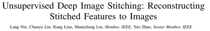 Unsupervised Deep Image Stitching：首个无监督图像拼接框架（TIP2021）-CSDN博客