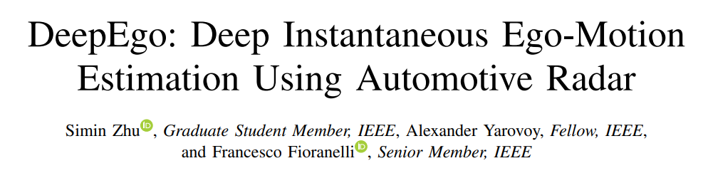 无线感知论文阅读笔记 | TRS 2023, DeepEgo: Deep Instantaneous Ego-Motion Estimation Using Automotive Radar ...