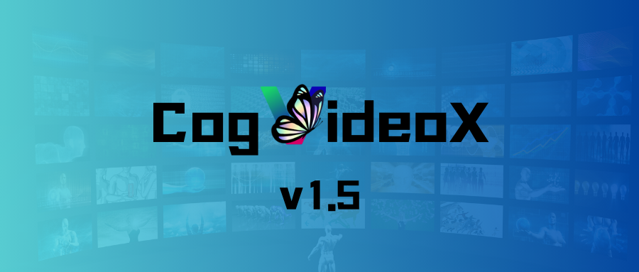 CogVideoX v1.5，开源_cogvideox-fun-v1.5-5b-inp-CSDN博客