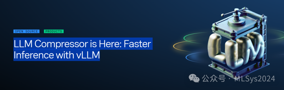 LLM Compressor，使vLLM 实现更快推理-CSDN博客