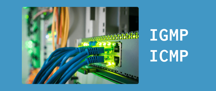 IGMP 与 ICMP有啥区别？-CSDN博客