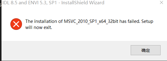解决安装ENVI5.3报错：the installation of MSVC_2010_SP1_x64_32bit has failed_envi5.3安装报错-CSDN博客