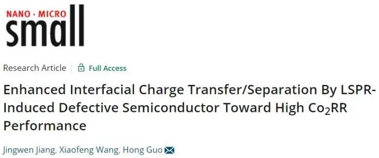 LSPR诱导缺陷半导体界面电荷转移/分离，增强光催化CO2RR活性_lspr的结果-CSDN博客