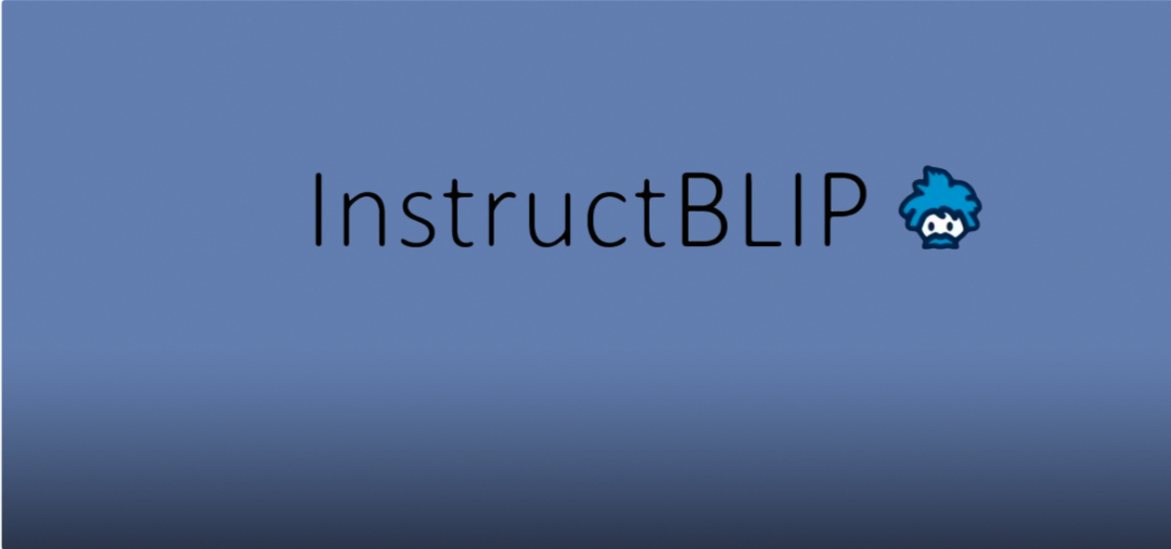 超越GPT-4！华人团队爆火InstructBLIP抢跑看图聊天，开源项目横扫多项SOTA-CSDN博客