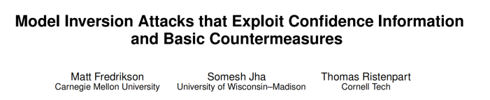 【论文阅读】Model Inversion Attacks that Exploit Confifidence Informationand Basic Countermeasures_模型 ...