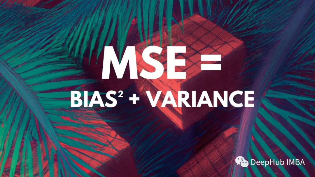 MSE = Bias² + Variance?什么是“好的”统计估计器_mse的计算公式 bias+varience-CSDN博客